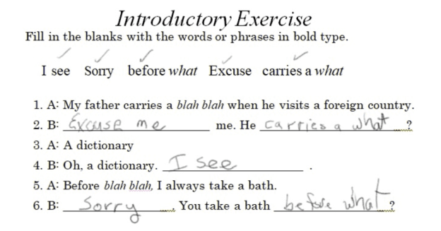 A More Sophisticated Technique Than Just Saying, “What did you say ...